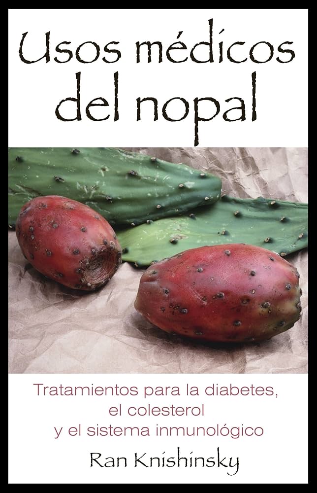 Descubre cómo el nopal ayuda al tratamiento de la diabetes y el ...
